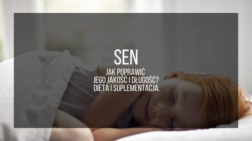 Sen - jak poprawić jego jakość i długość? Dieta i suplementacja.