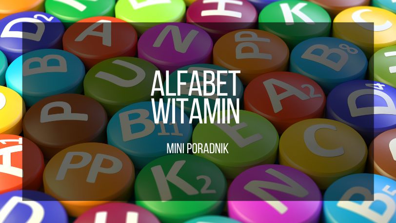 ALFABET WITAMIN – mini poradnik